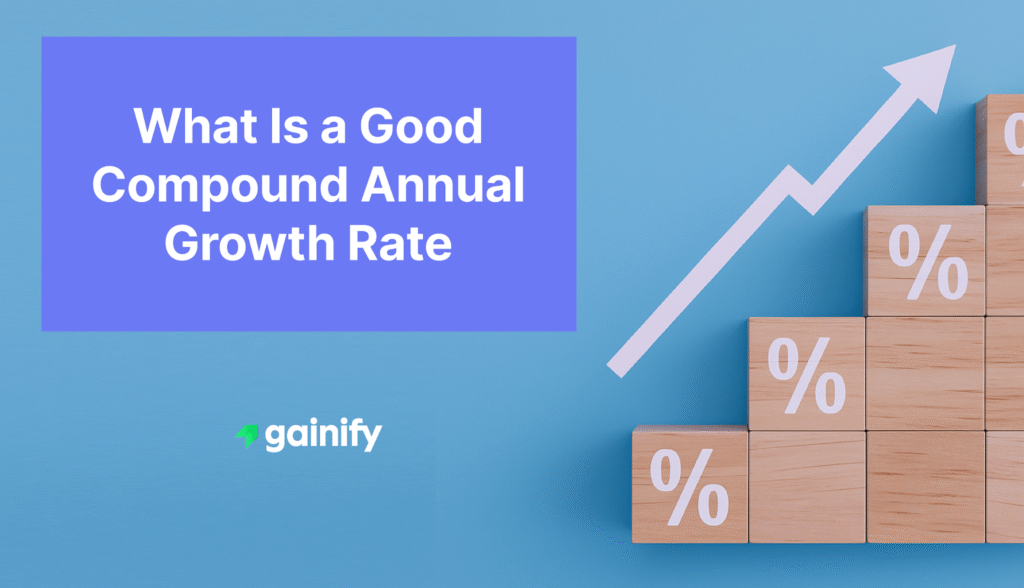 What Is a Good Compound Annual Growth Rate (CAGR) [2026]