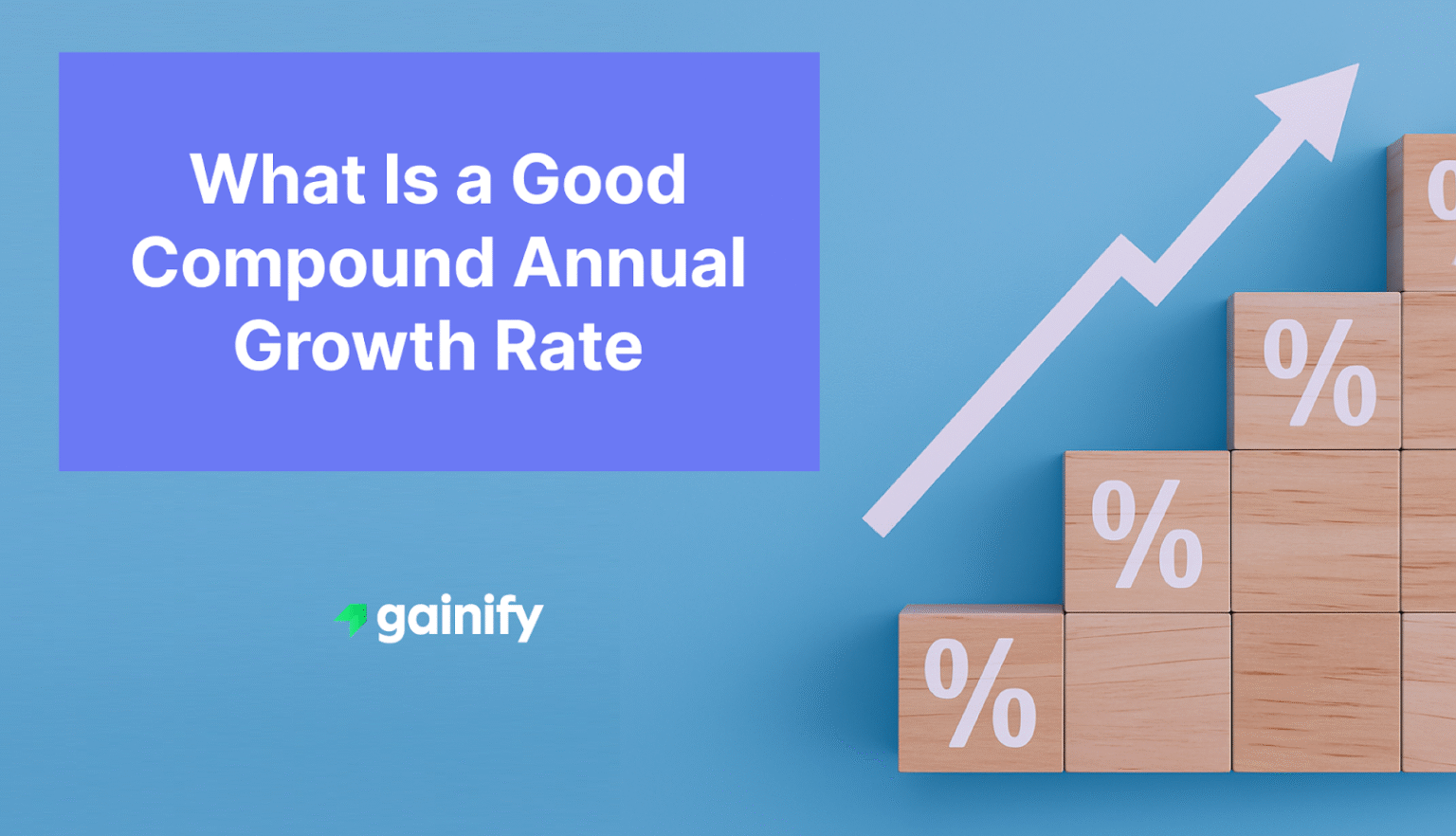 What Is a Good Compound Annual Growth Rate (CAGR) [2026]